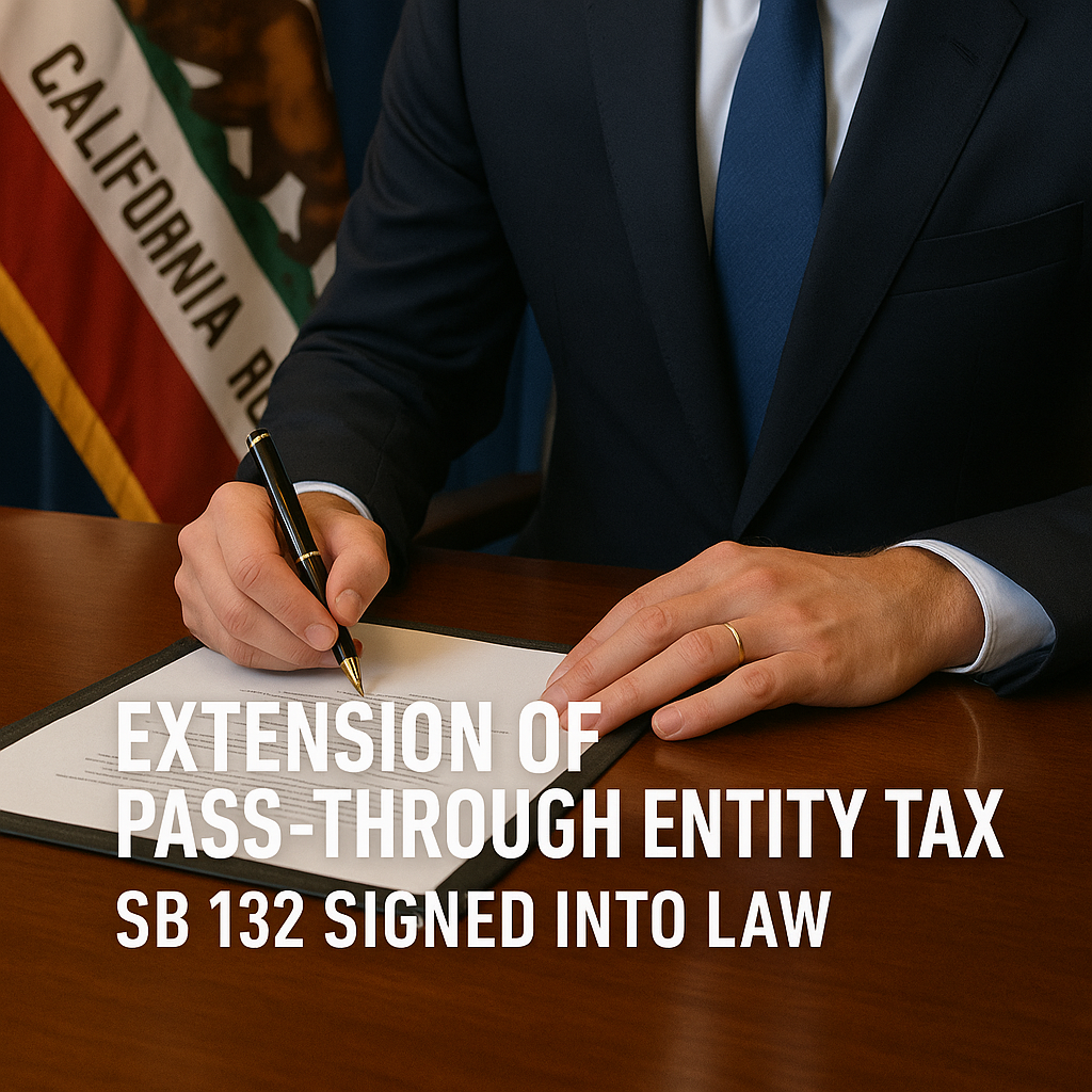 California SB 132 Extends the Pass-Through Entity Elective Tax — and ...